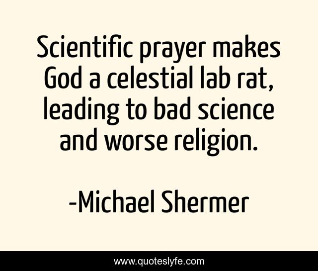 Scientific prayer makes God a celestial lab rat, leading to bad scienc ...
