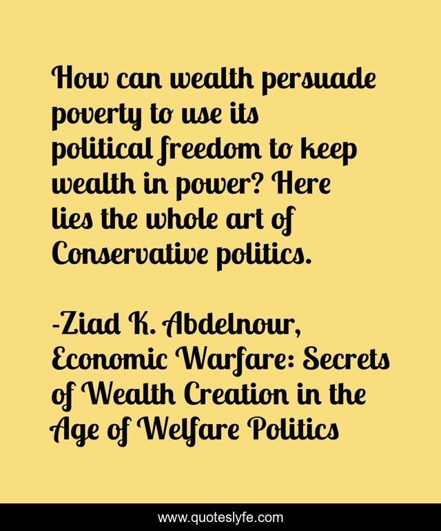 How can wealth persuade poverty to use its political freedom to keep w ...