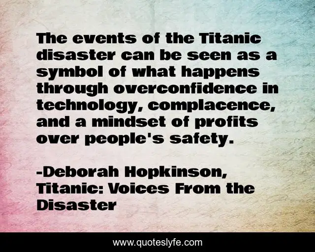 The events of the Titanic disaster can be seen as a symbol of what hap ...
