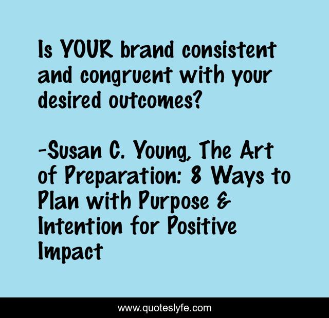 Is YOUR brand consistent and congruent with your desired outcomes ...