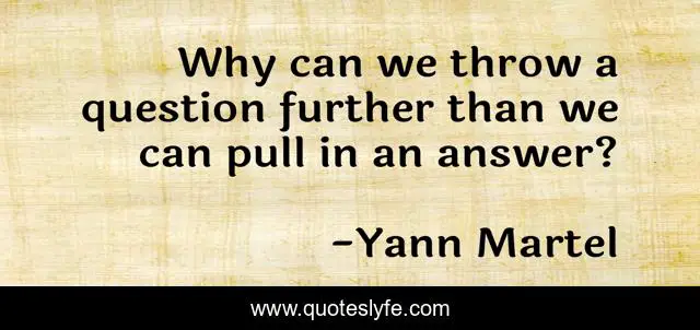 Why can we throw a question further than we can pull in an answer ...