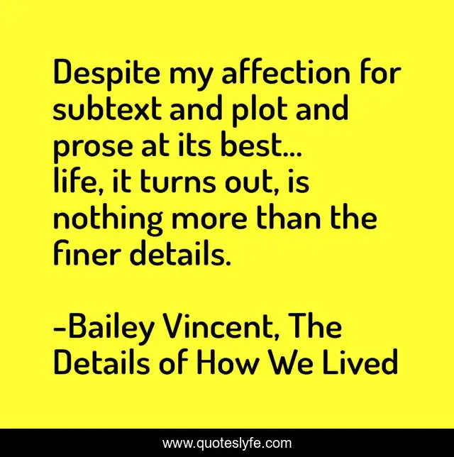 Despite my affection for subtext and plot and prose at its best... lif ...