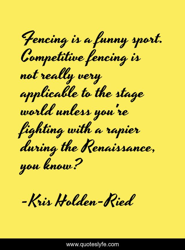 Fencing is a funny sport. Competitive fencing is not really very appli ...