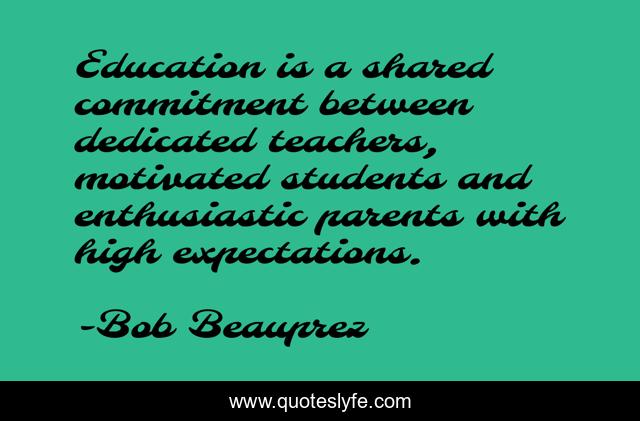Education is a shared commitment between dedicated teachers, motivated ...
