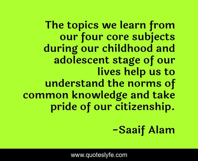 The topics we learn from our four core subjects during our childhood a ...