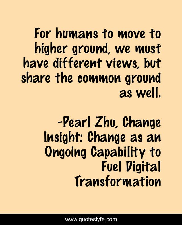 For humans to move to higher ground, we must have different views, but ...