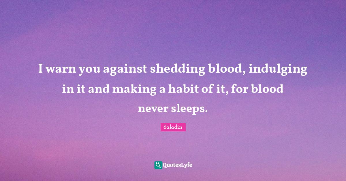 Best Blood Quotes with images to share and download for free at QuotesLyfe