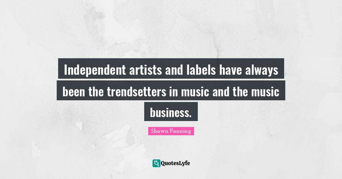 Independent artists and labels have always been the trendsetters in mu ...