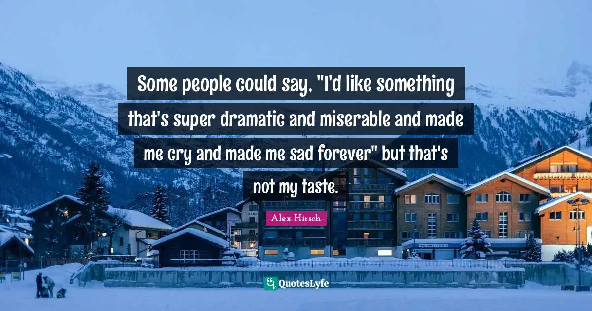 Some people could say, Some people could say,