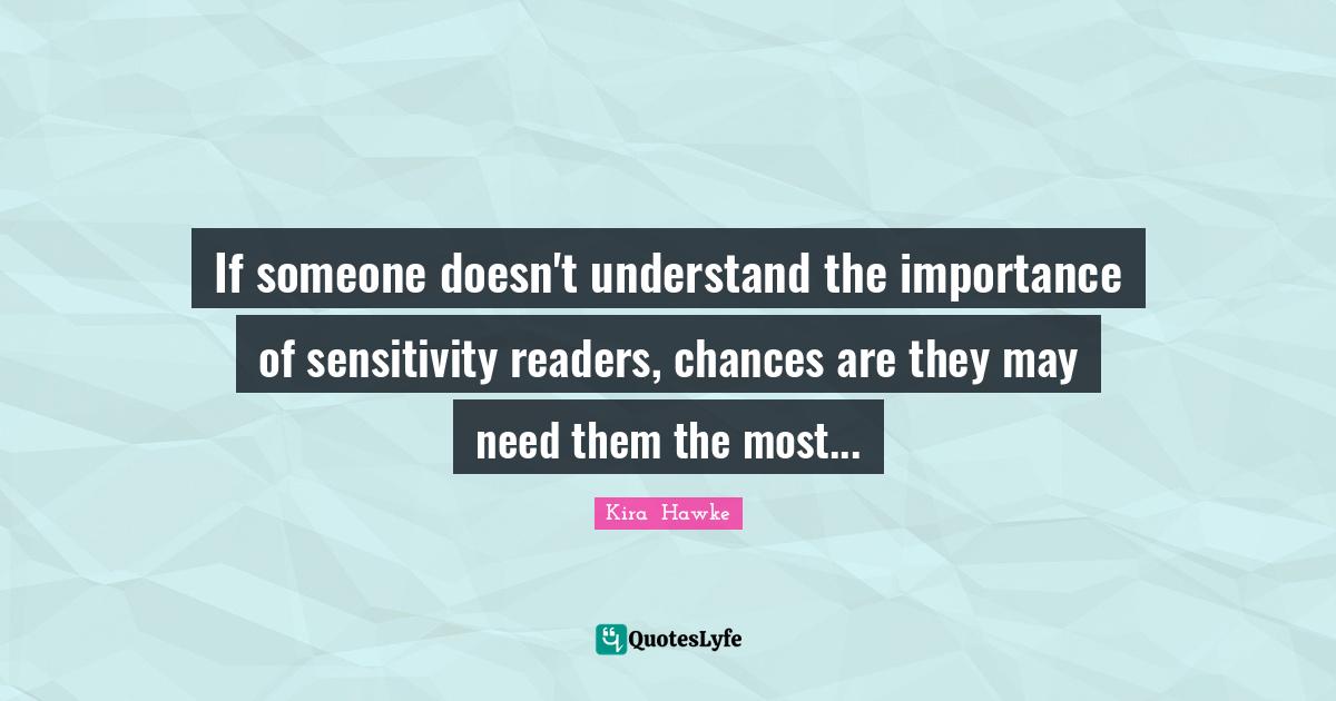 If someone doesn't understand the importance of sensitivity readers, c ...