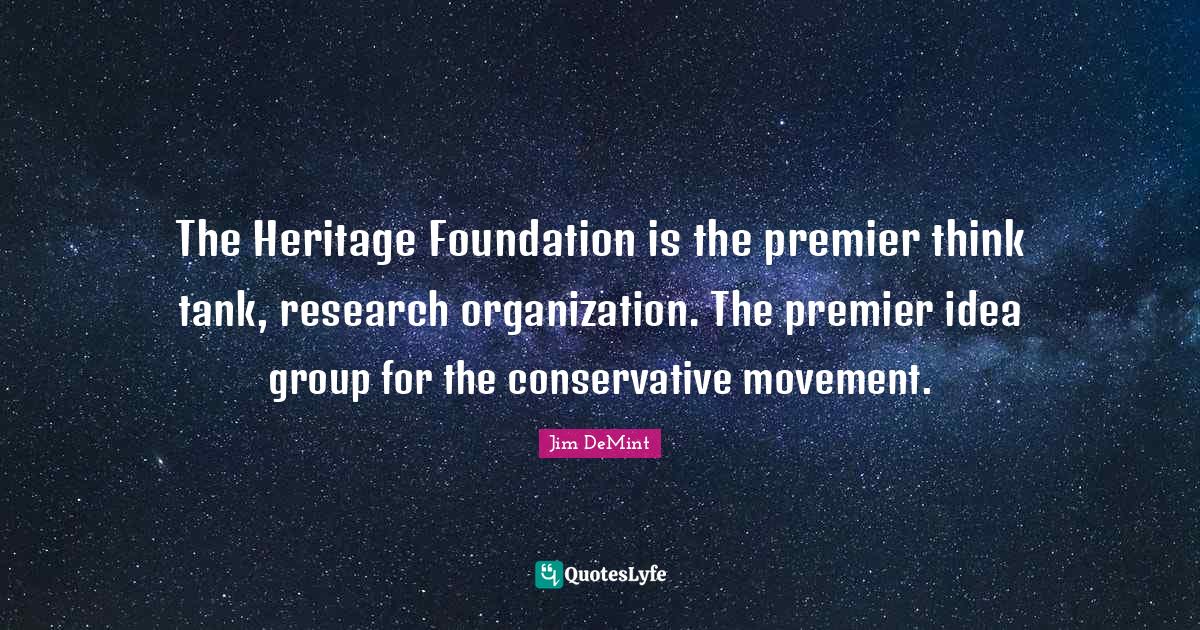 The Heritage Foundation is the premier think tank, research organizati ...