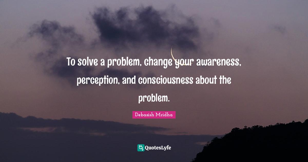 Best How To Approach A Problem Quotes with images to share and download ...