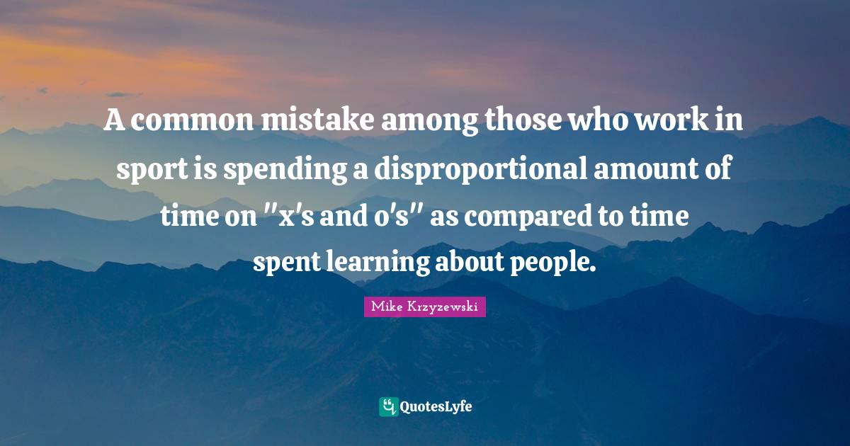 A common mistake among those who work in sport is spending a dispropor ...